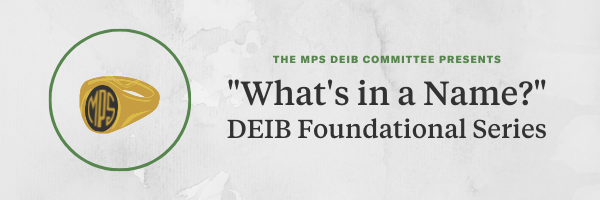 DEIB Foundational Series | What's in a Name? - Miss Porter’s School